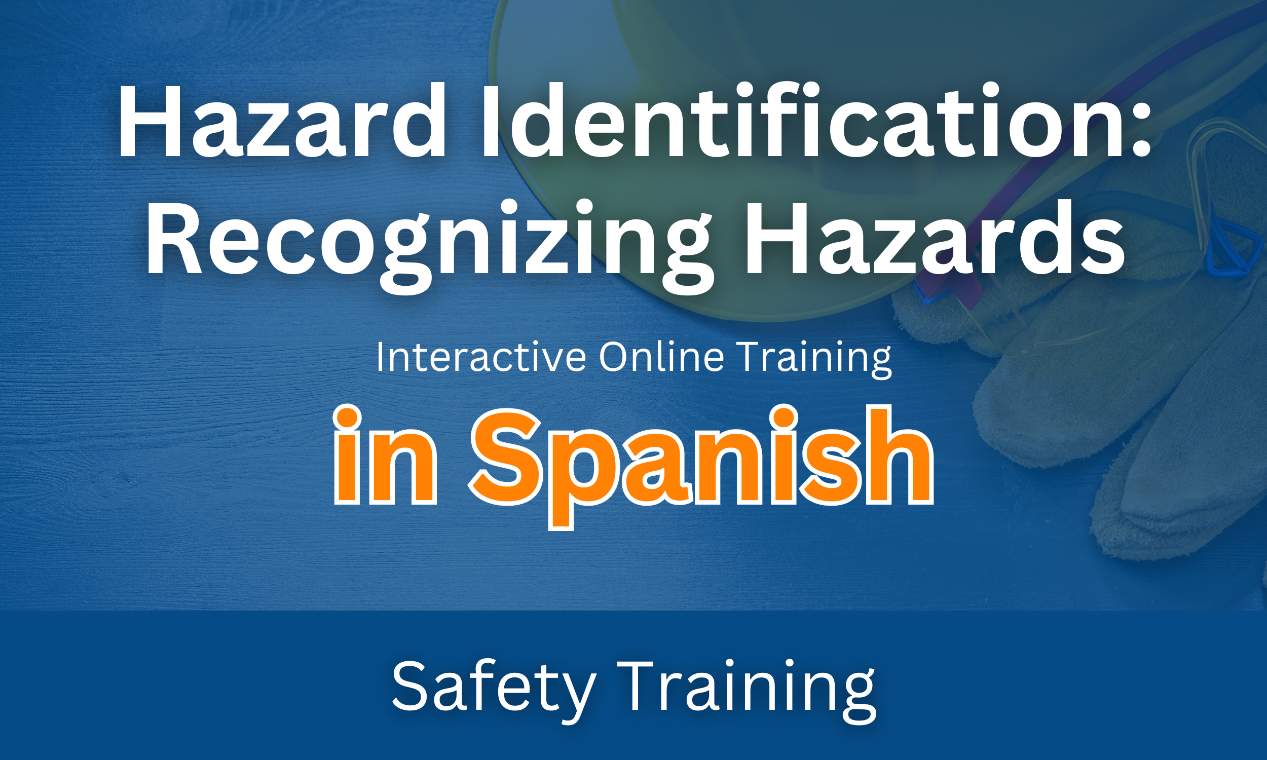 Hazard Identification: Recognizing Hazards - Spanish — IFPTI