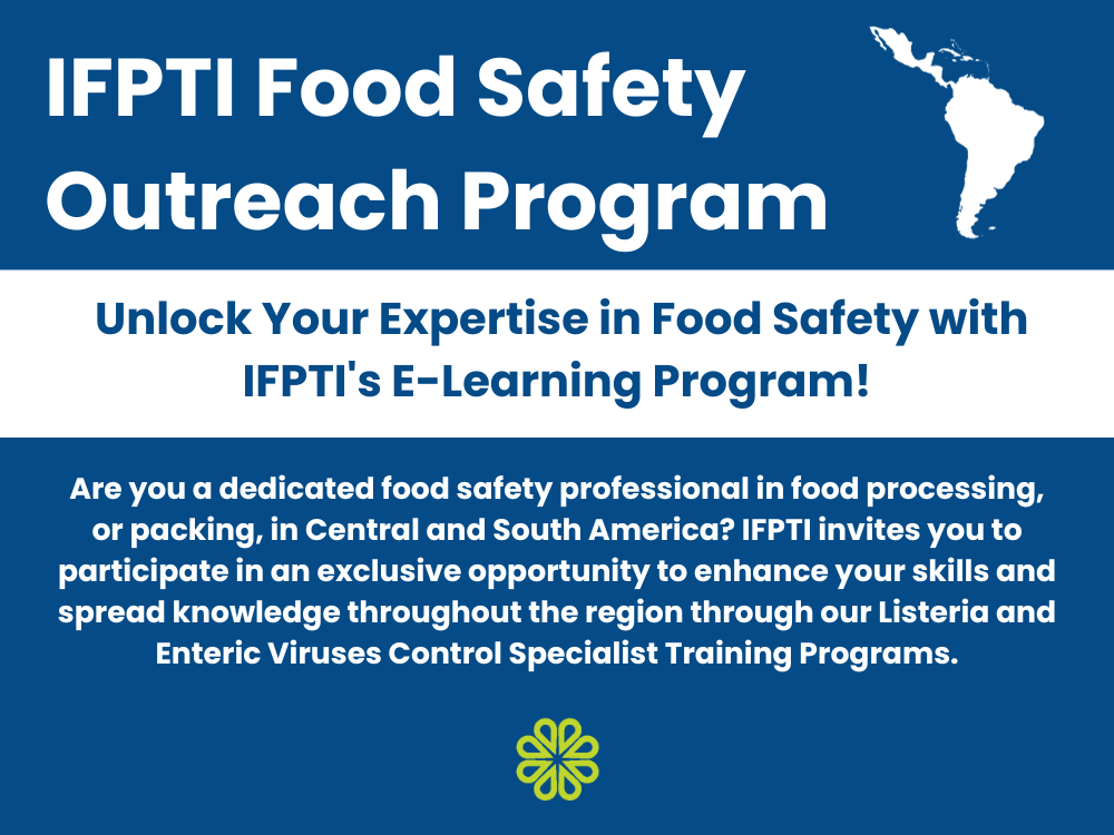 IFPTI Launches a Food Safety Outreach Program for Central & South America — IFPTI