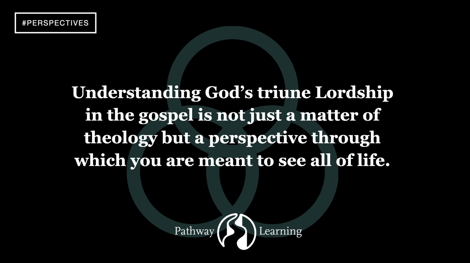 Perspectives Series Lesson Three: God’s Triune Nature | Pathway ...