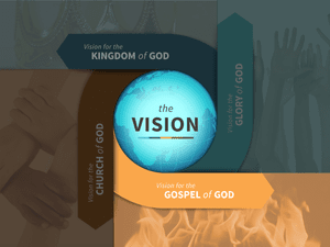 Vision for the Gospel of God: Vision Series, Part 5 | Pathway Learning ...