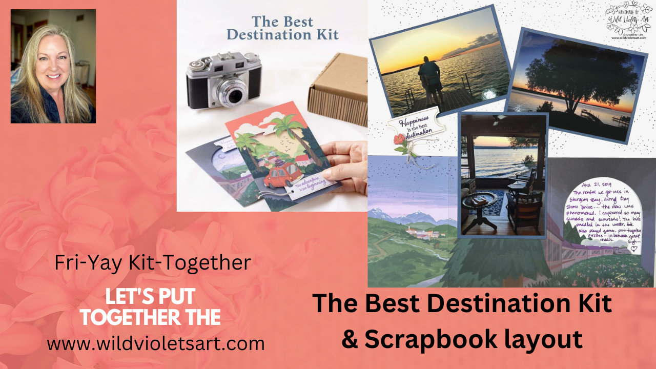 The Best Destination Kit & Scrapbook Layout — WILD VIOLETS ART