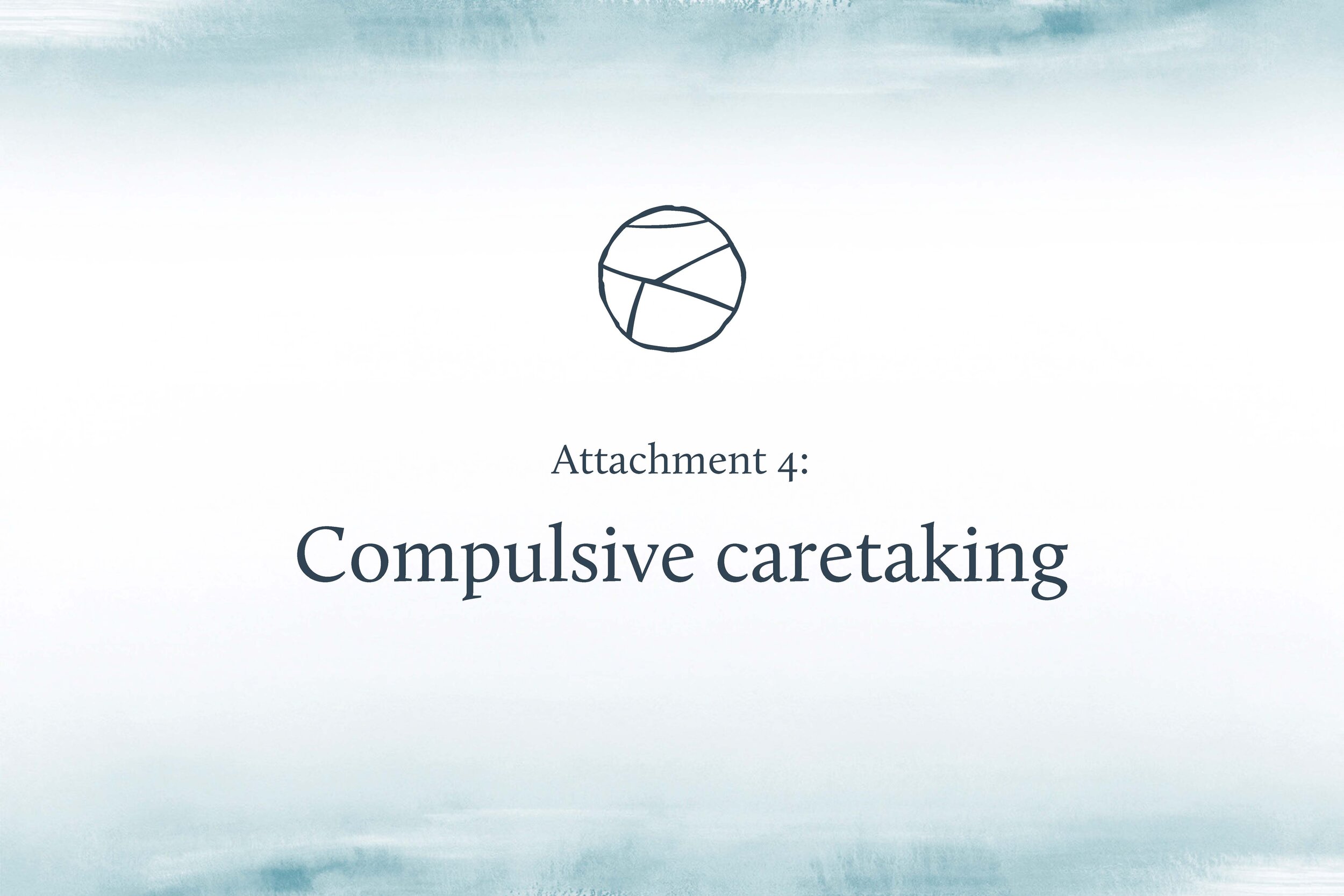 Attachment 4: Caretaking attachment — Talking Cure Therapy