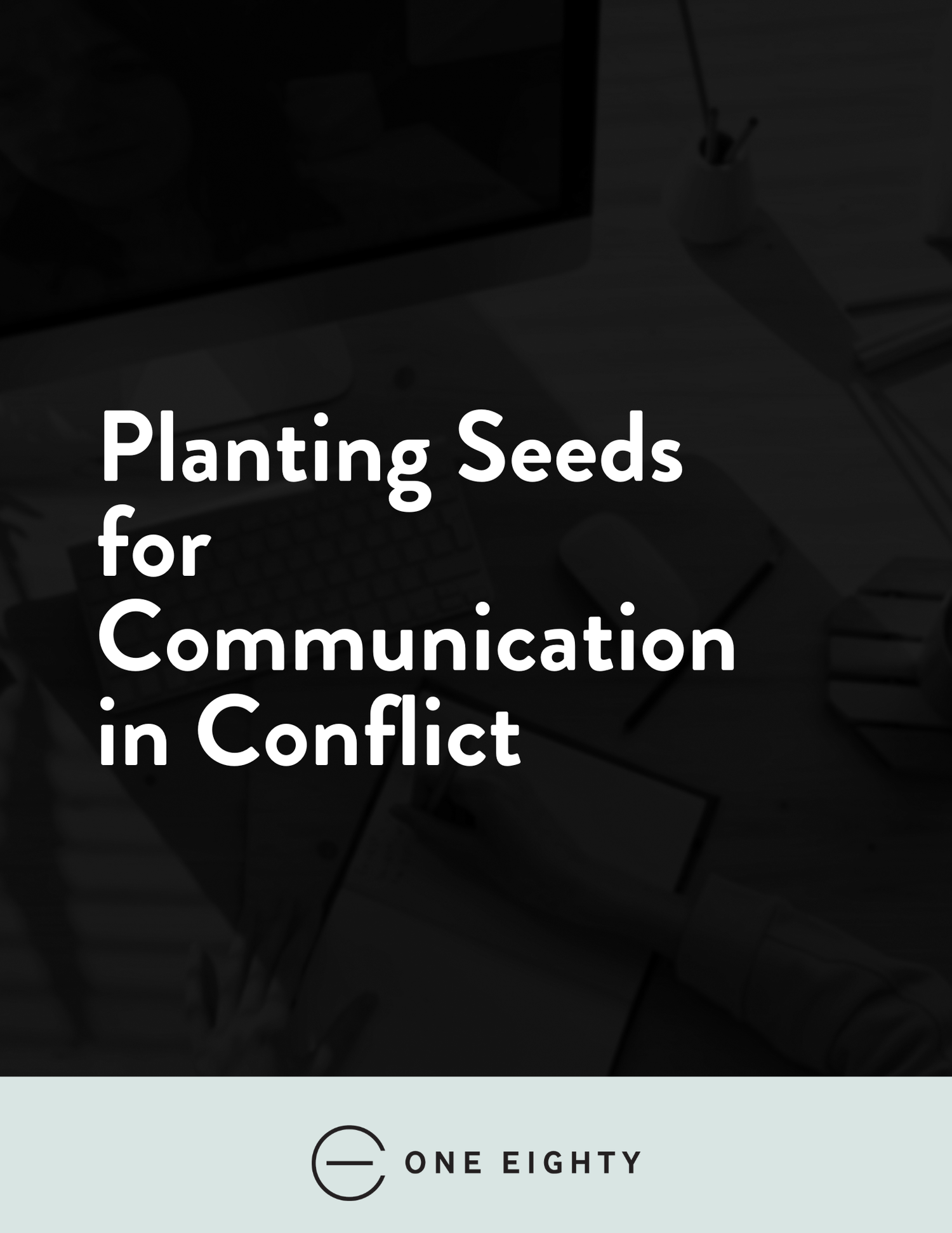 Planting Seeds for Communication in Conflict — Conflict Resolution ...