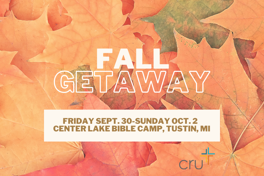 Fall Getaway 2022 — Cru at State