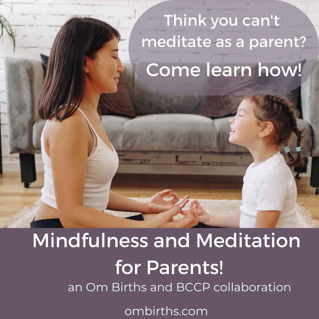 Mindfulness and Meditation for Parents — Om Births