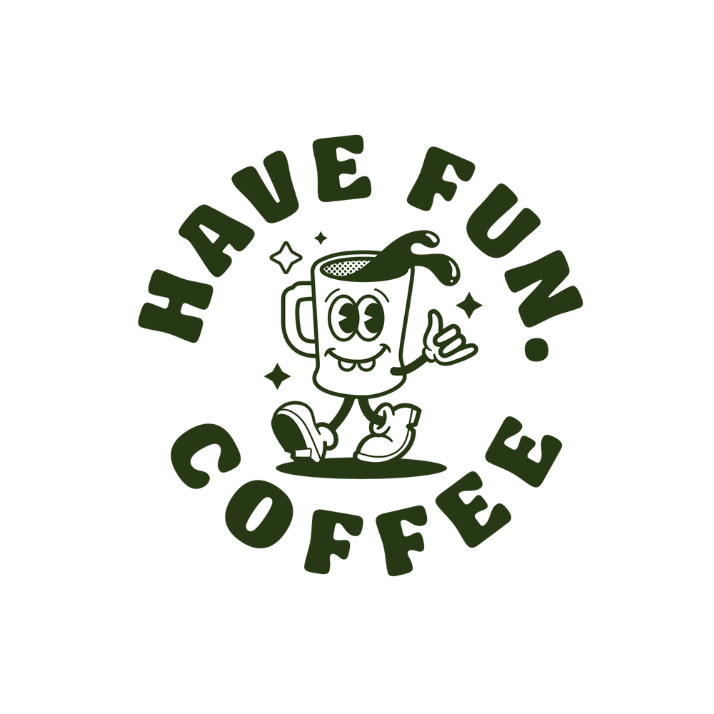 Have Fun Coffee — Ben Brush Design