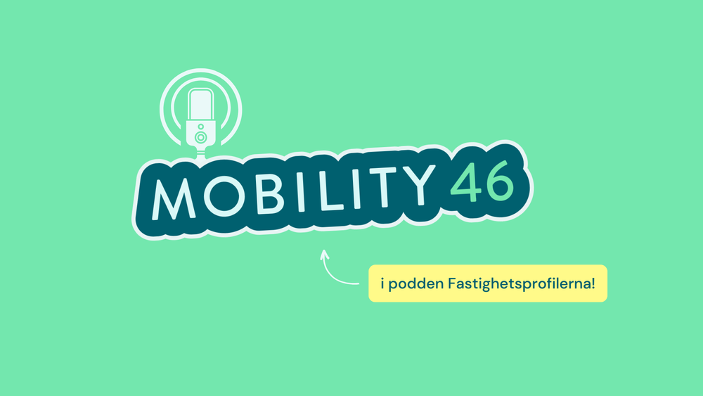 Mobility46 i podden Fastighetsprofilerna — Mobility46