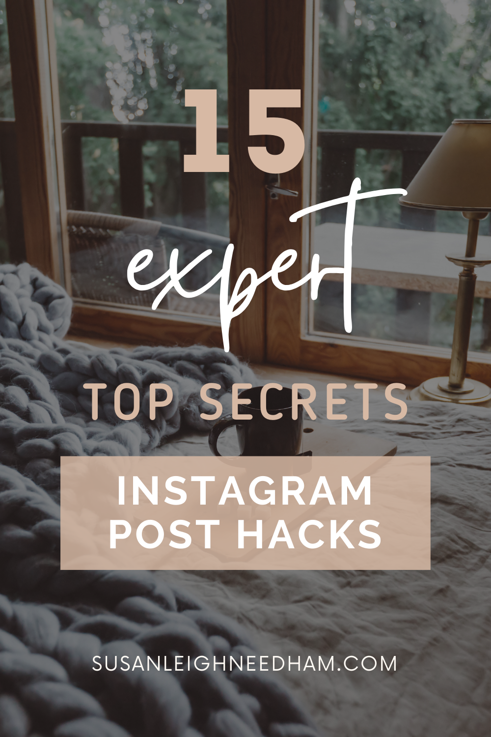 15 Expert Instagram Post Hacks | Susan Leigh Needham