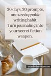 30 Prompts to Help Fiction Writers Find Their Voice | Susan Leigh Needham