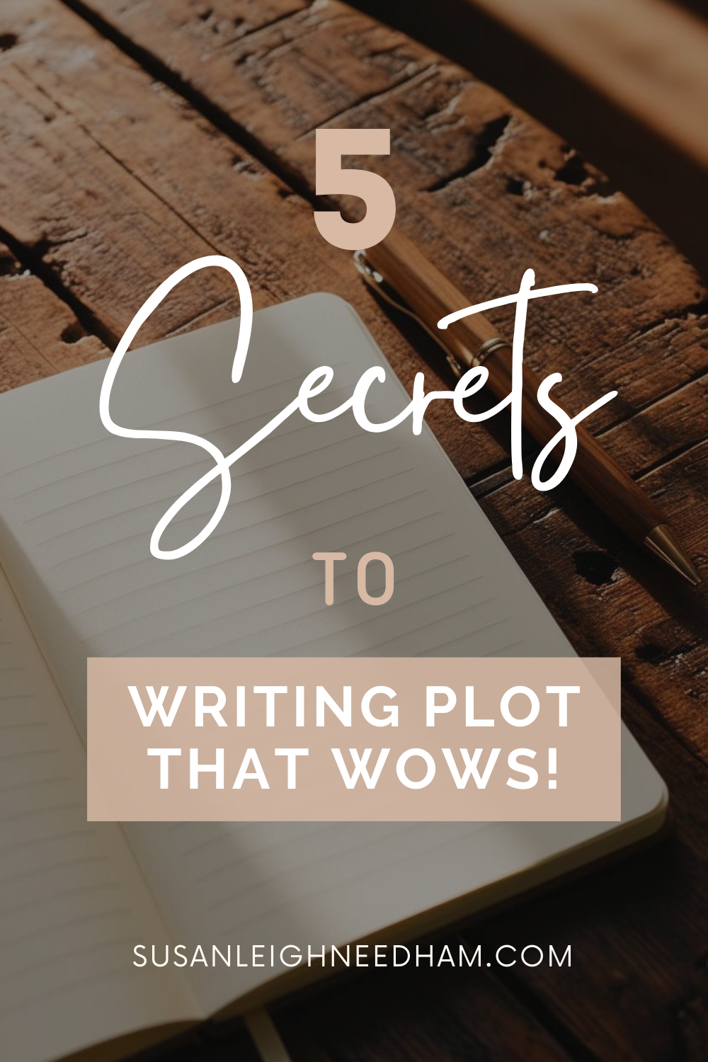 Writing Plot That Wows | Susan Leigh Needham