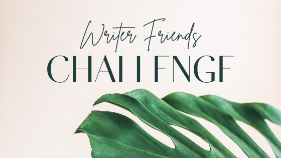 Writer Friends Challenge | Susan Leigh Needham