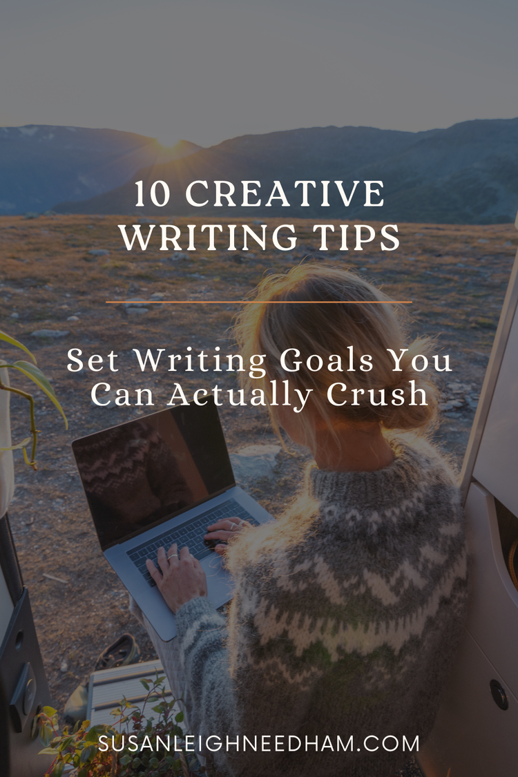Creative Writing Tips: 10 Crucial Writing Goals for Beginners | Susan ...