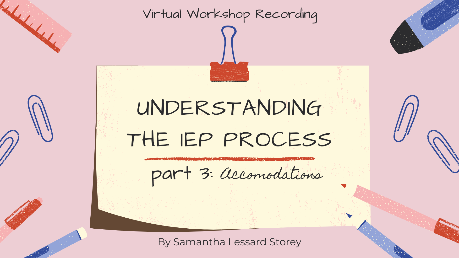 IEP Workshop - Part Three Replay — Lessard Learning
