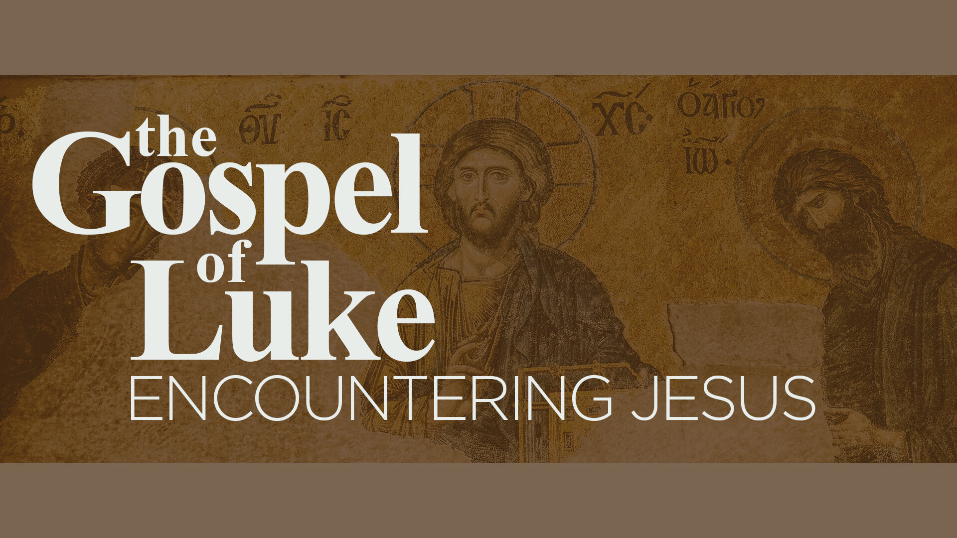 The Gospel of Luke: Encountering Jesus — Calvary Memorial Church The Gospel of Luke: Encountering Jesus — Calvary Memorial Church