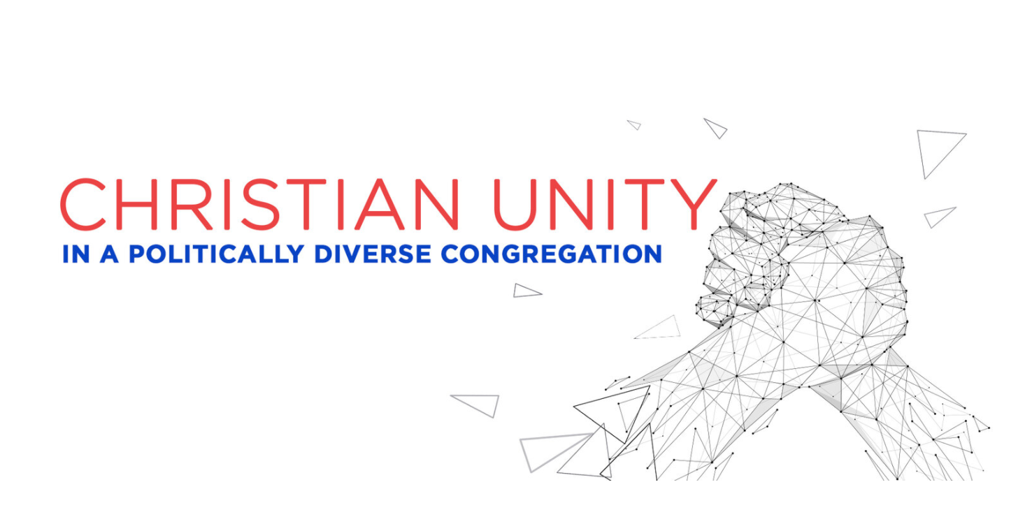 Politics and Unity — Calvary Memorial Church