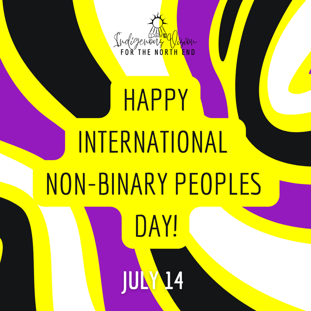 Happy International Non-Binary Peoples Day! — Indigenous Vision For The ...