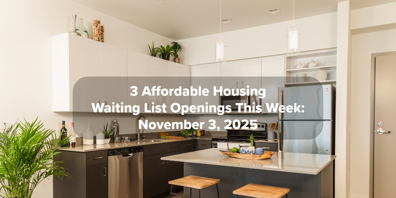 3 New Affordable Housing Waiting Announced for This Week: November 3 ...