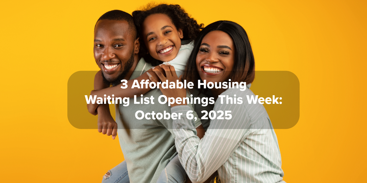 3 Waiting Lists Open This Week — Affordable Housing Hub