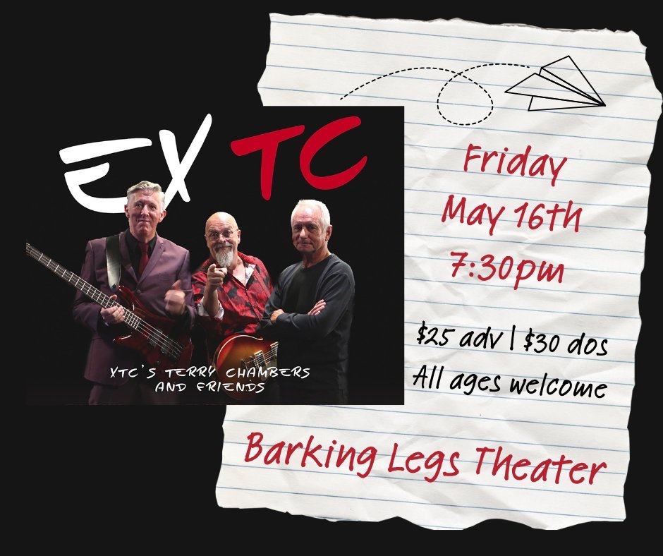 EXTC - XTC’s Terry Chambers & Friends — Barking Legs