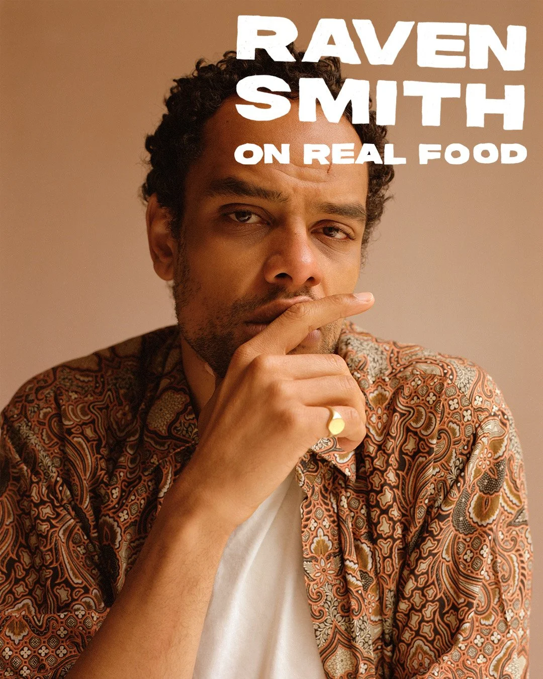 Raven Smith, Real food; as flawed as real people — Natoora