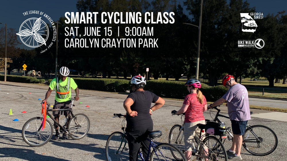 Smart Cycling Class - Hosted with Georgia Bikes — Bike Walk Macon