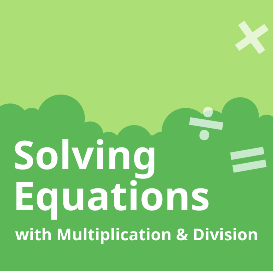 Solving Equations With Multiplication And Division 3 4 Phenomena solving-equations-with-multiplication-and-division-3-4-phenomena
