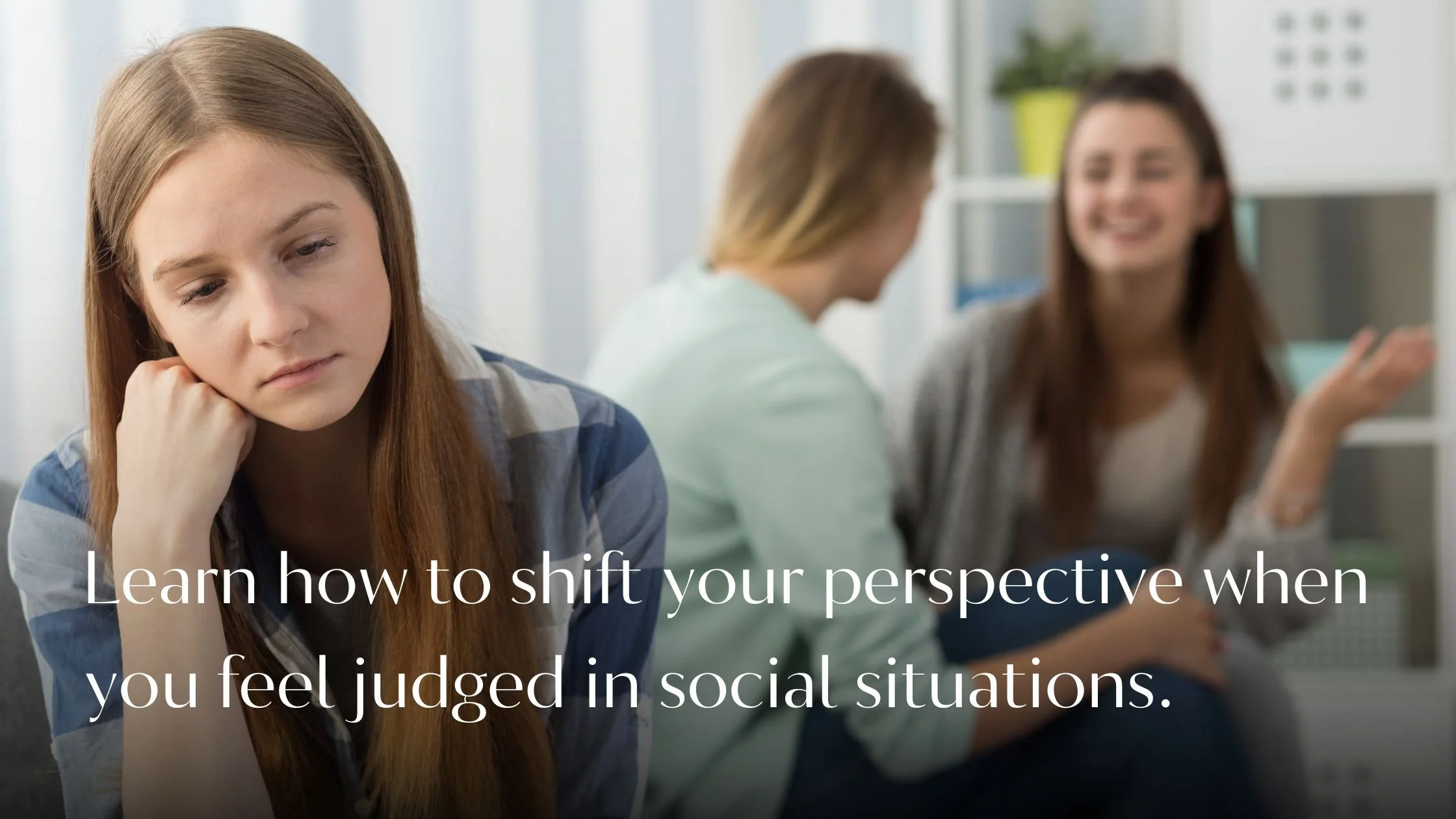 Feeling Judged? Here’s How to Reframe Your Thoughts and Feel Safe ...