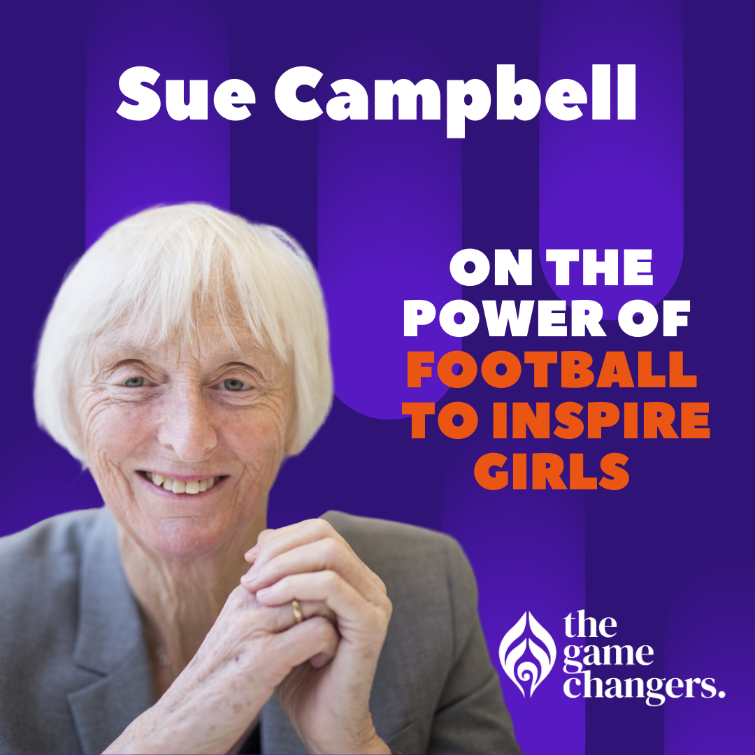 Sue Campbell: On the power of football to inspire girls — fearless women
