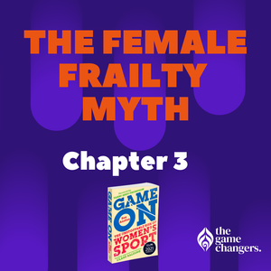 The Female Frailty Myth — fearless women