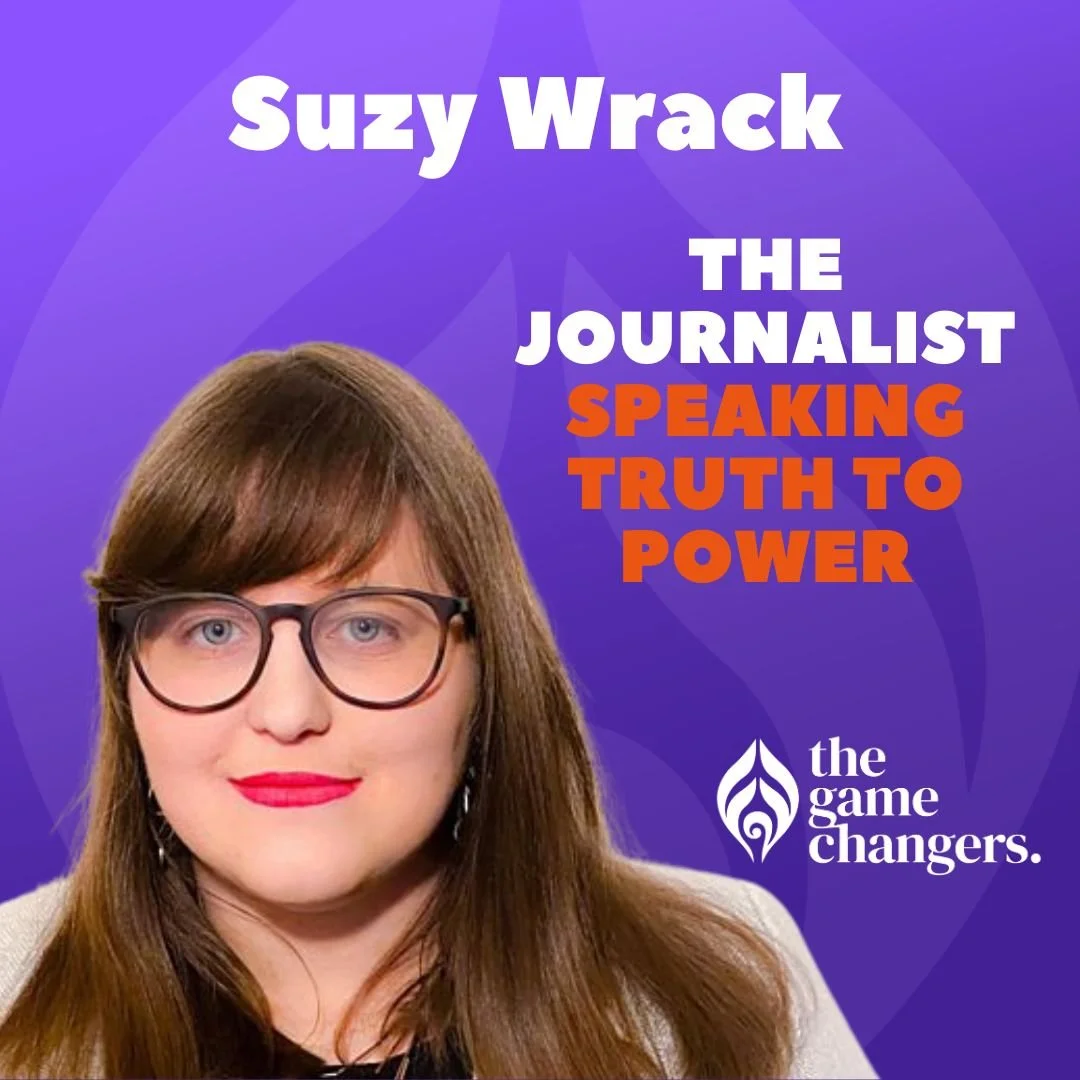 Suzy Wrack: The journalist speaking truth to power — fearless women