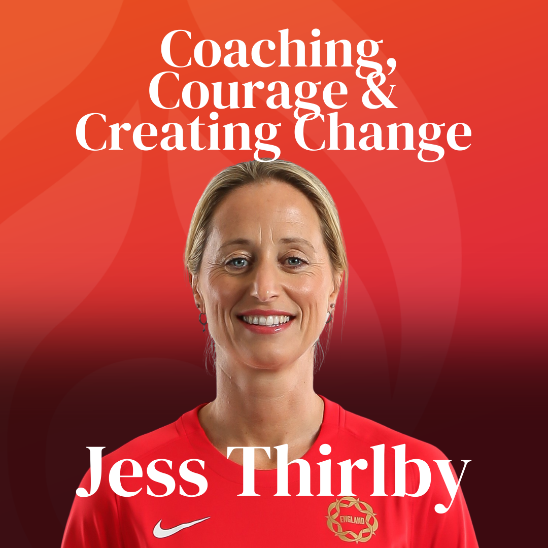 Jess Thirlby: Coaching, Courage and Creating Change — fearless women