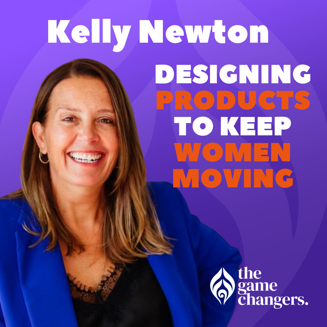 Kelly Newton: Designing products to keep women moving — fearless women