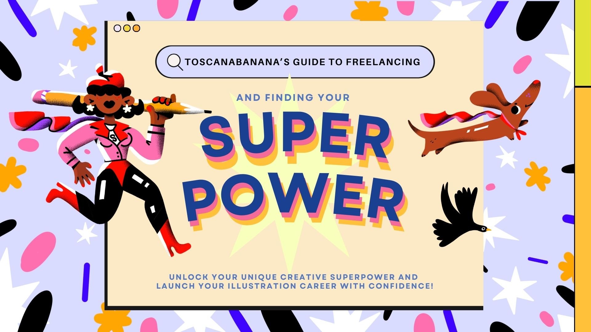 Toscanabanana's guide to finding your superpower — toscanabanana.com