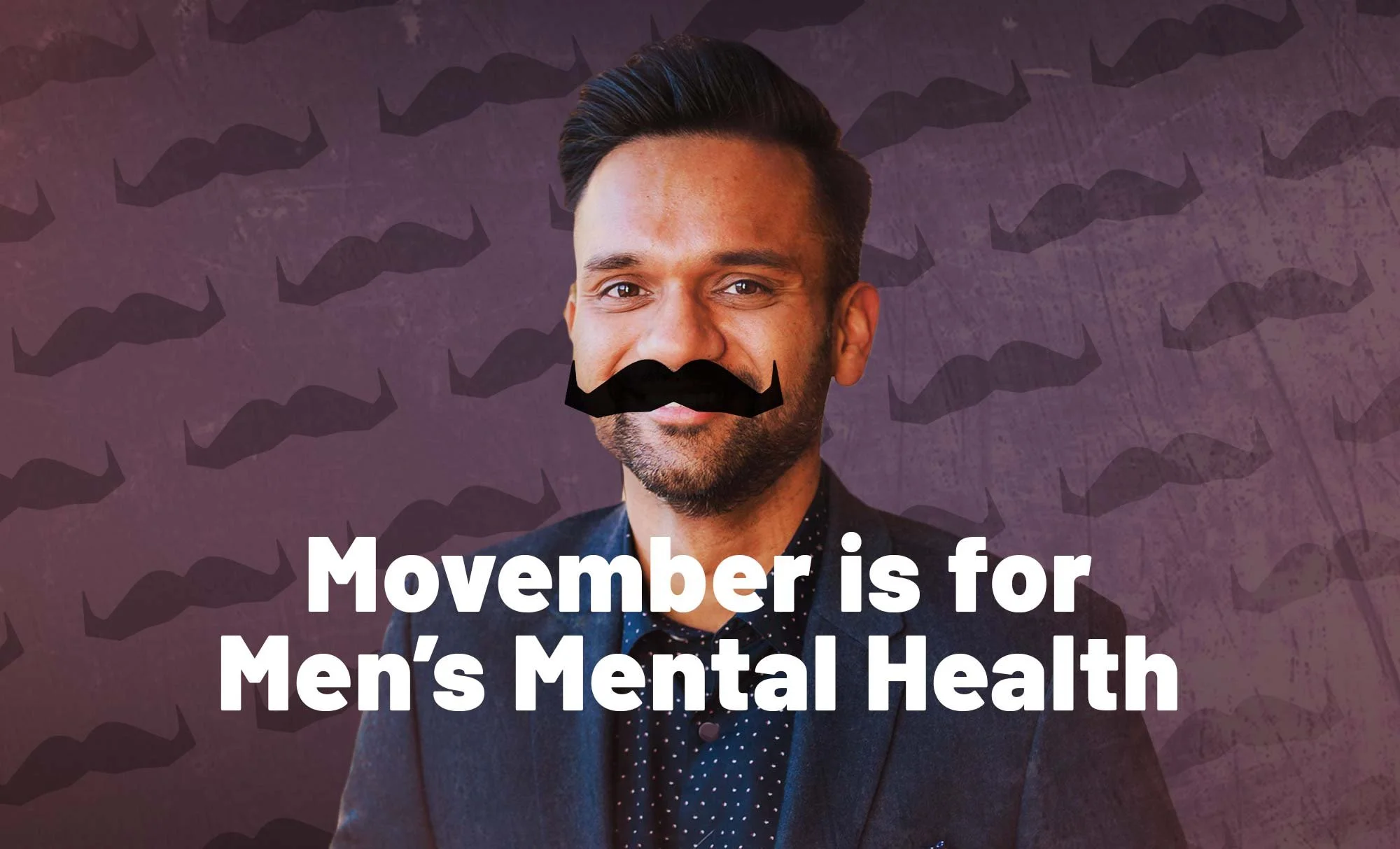 Movember is for Men’s Mental Health