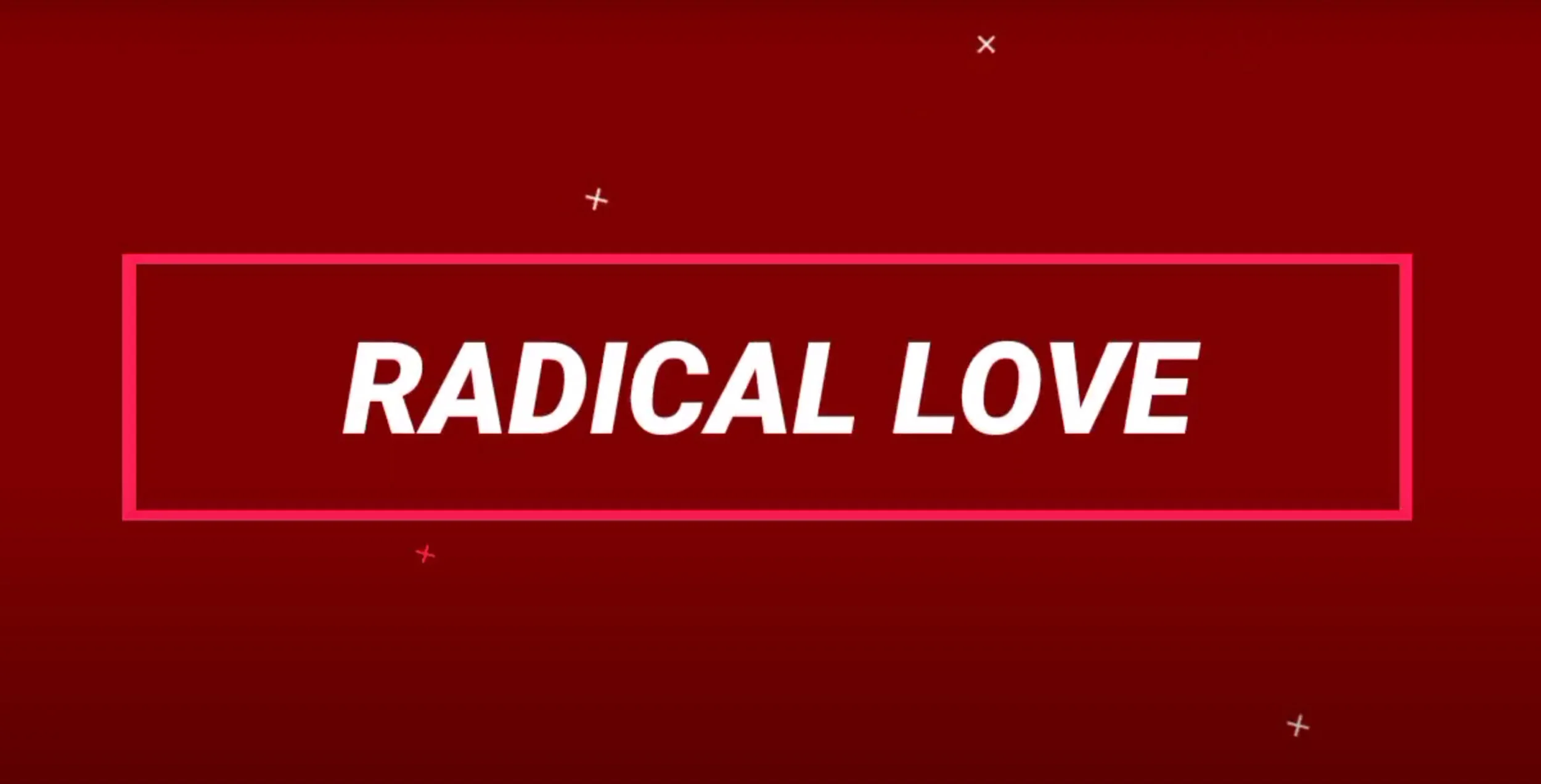 Radicallove
