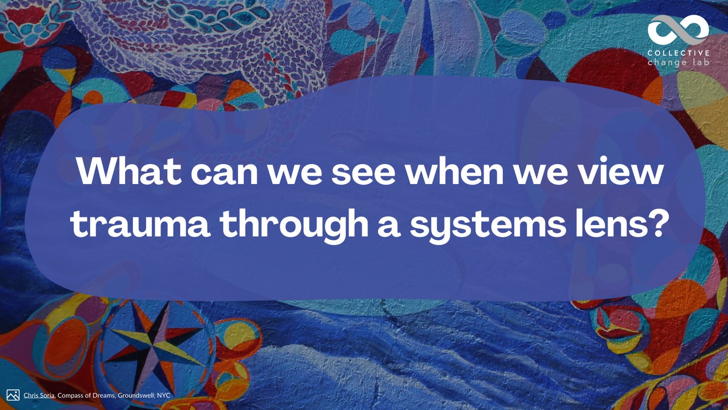 Healing From Trauma — Collective Change Lab