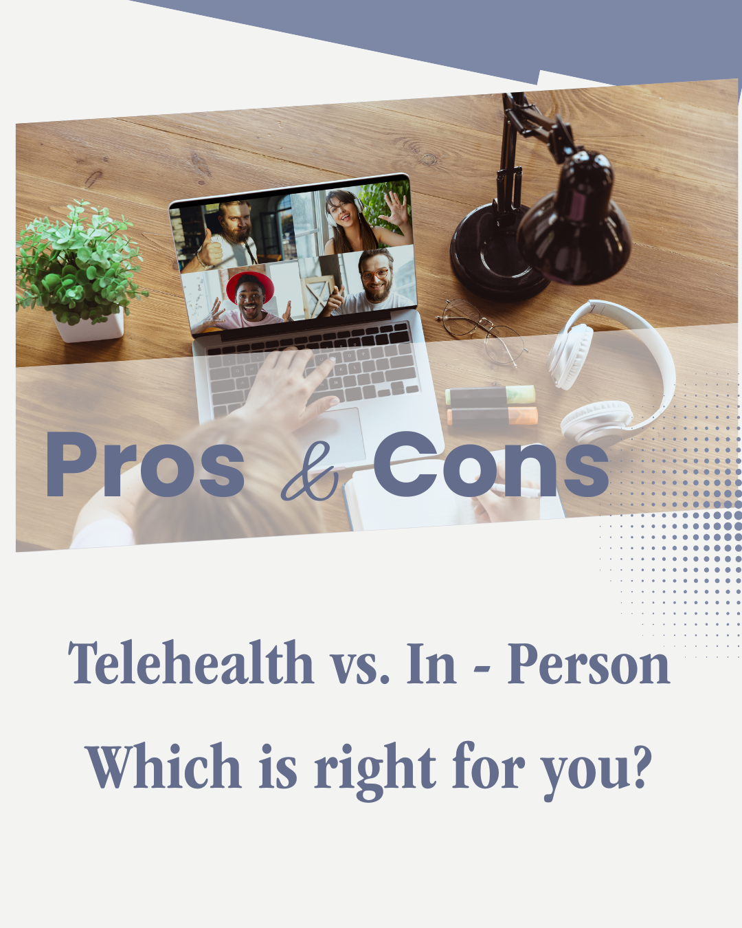 In-Person vs. Telehealth Appointments: Pros, Cons & When to Choose Each ...
