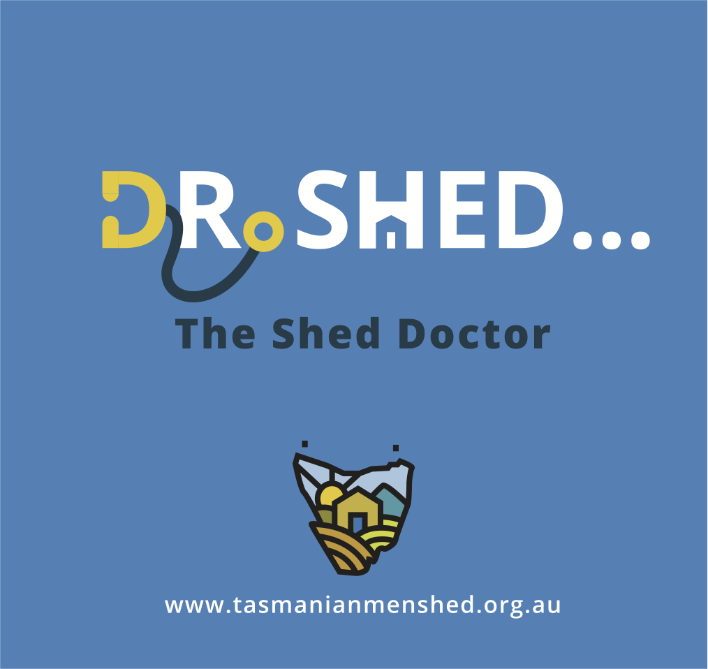 Health Hub | Dr Shed — Tasmanian Men's Shed Association