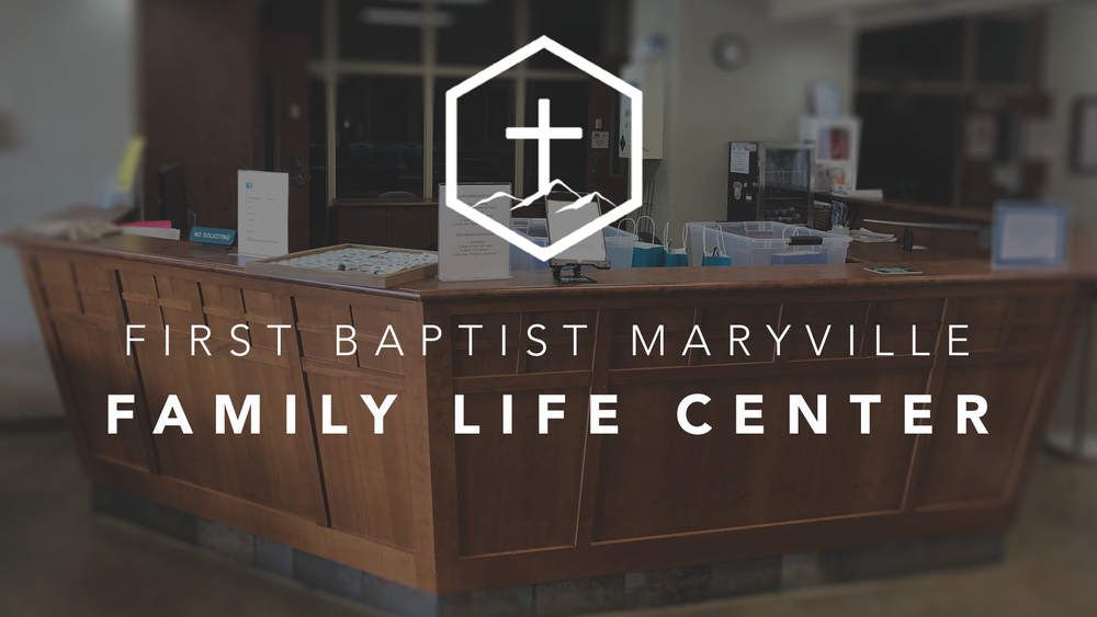 Family Life Center — First Baptist Maryville