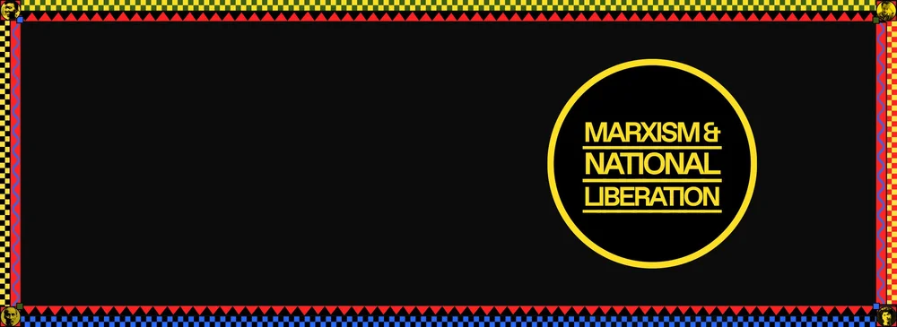 Marxism and National Liberation (Copy) — POLITICAL EDUCATION RESOURCE ...