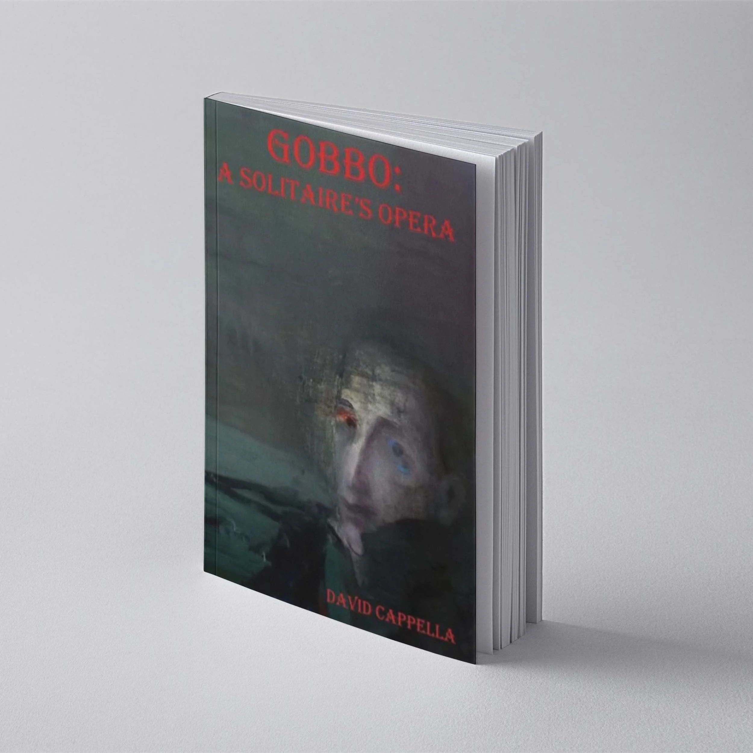Gobbo: A Solitaire's Opera By David Cappella — Grolier Poetry Book Shop