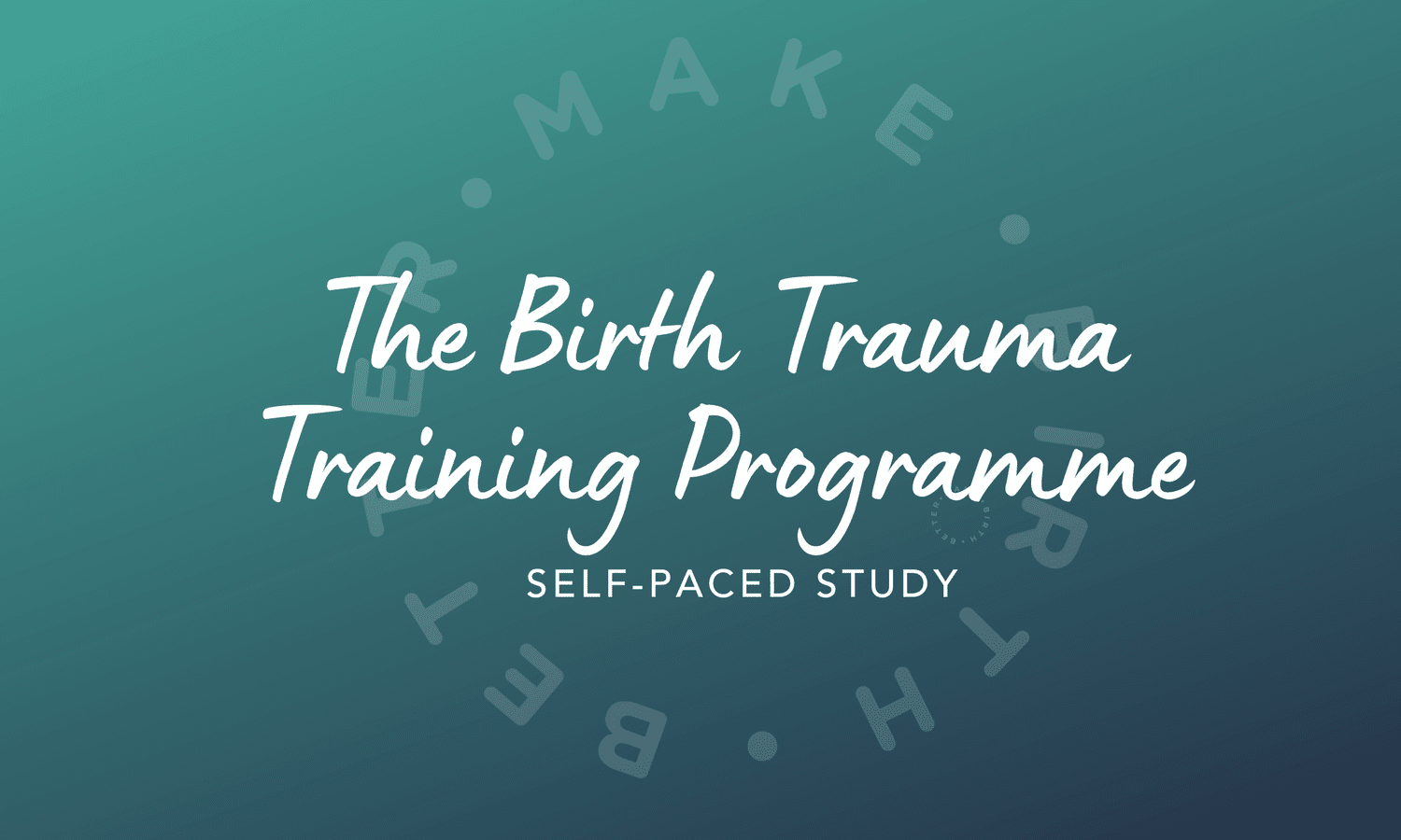 Birth Trauma Training For Professionals - Make Birth Better