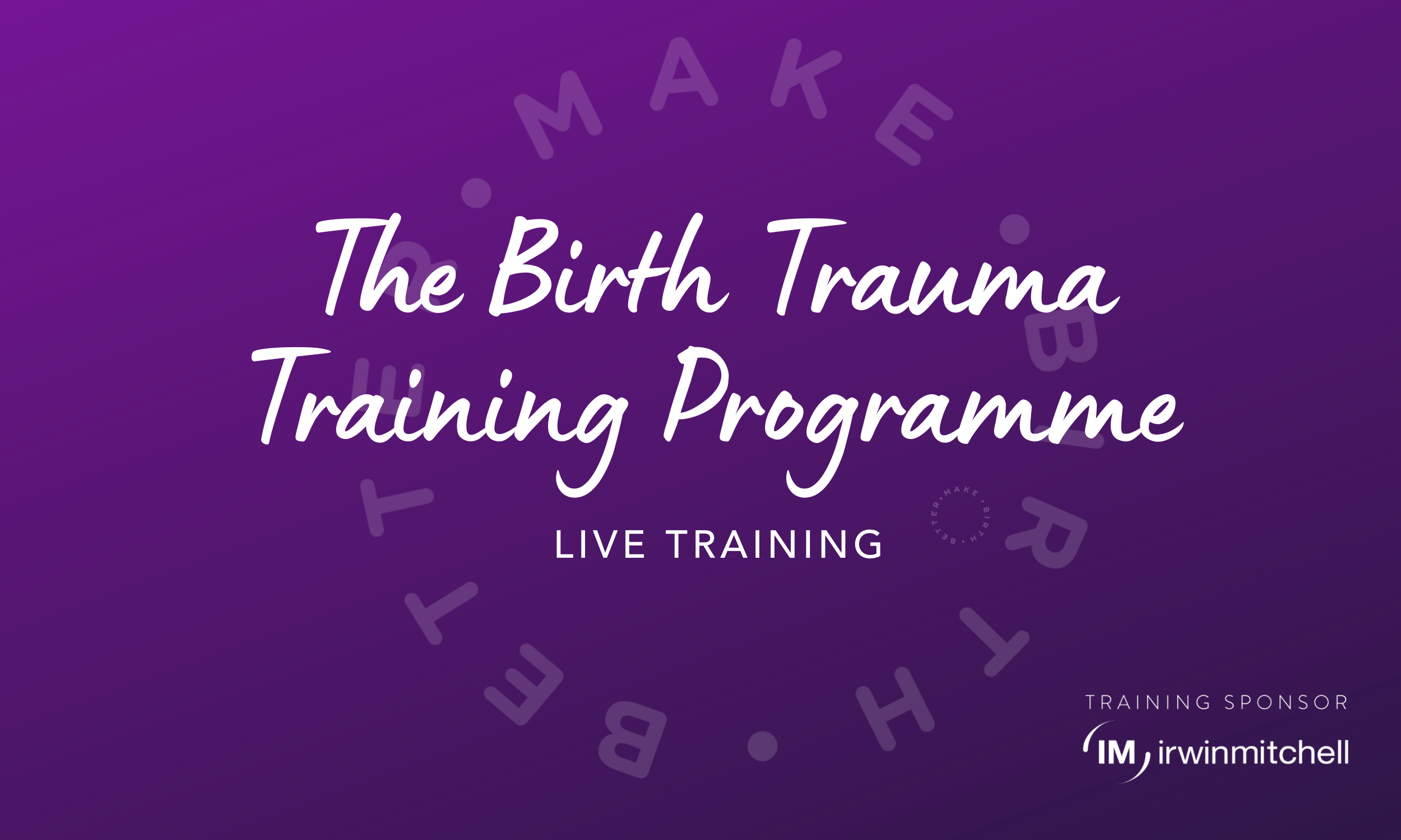 Birth Trauma Training For Professionals - Make Birth Better