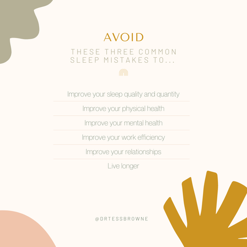 Want Better Sleep? Then Avoid These Three Common Mistakes — Dr Tess Browne