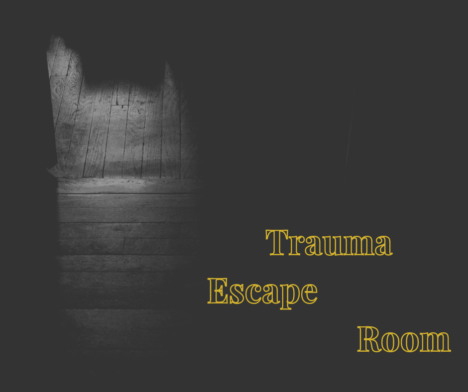 Trauma Escape Room — Footnotes Trauma Foundation