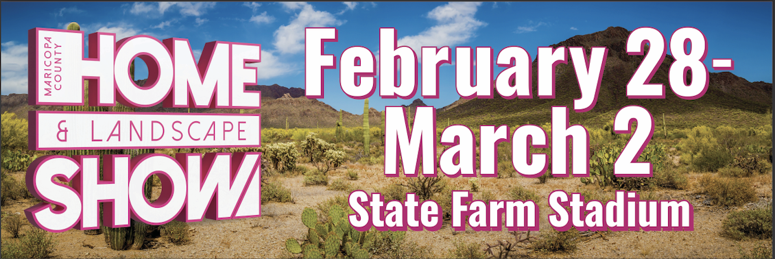 Maricopa County Home & Landscape Show — Local First Arizona
