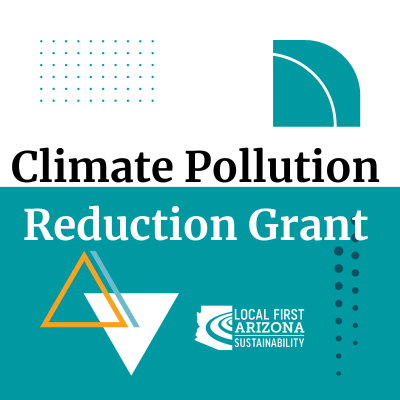 Climate Pollution Reduction Grant (CPRG) Statewide Convening — Local First Arizona