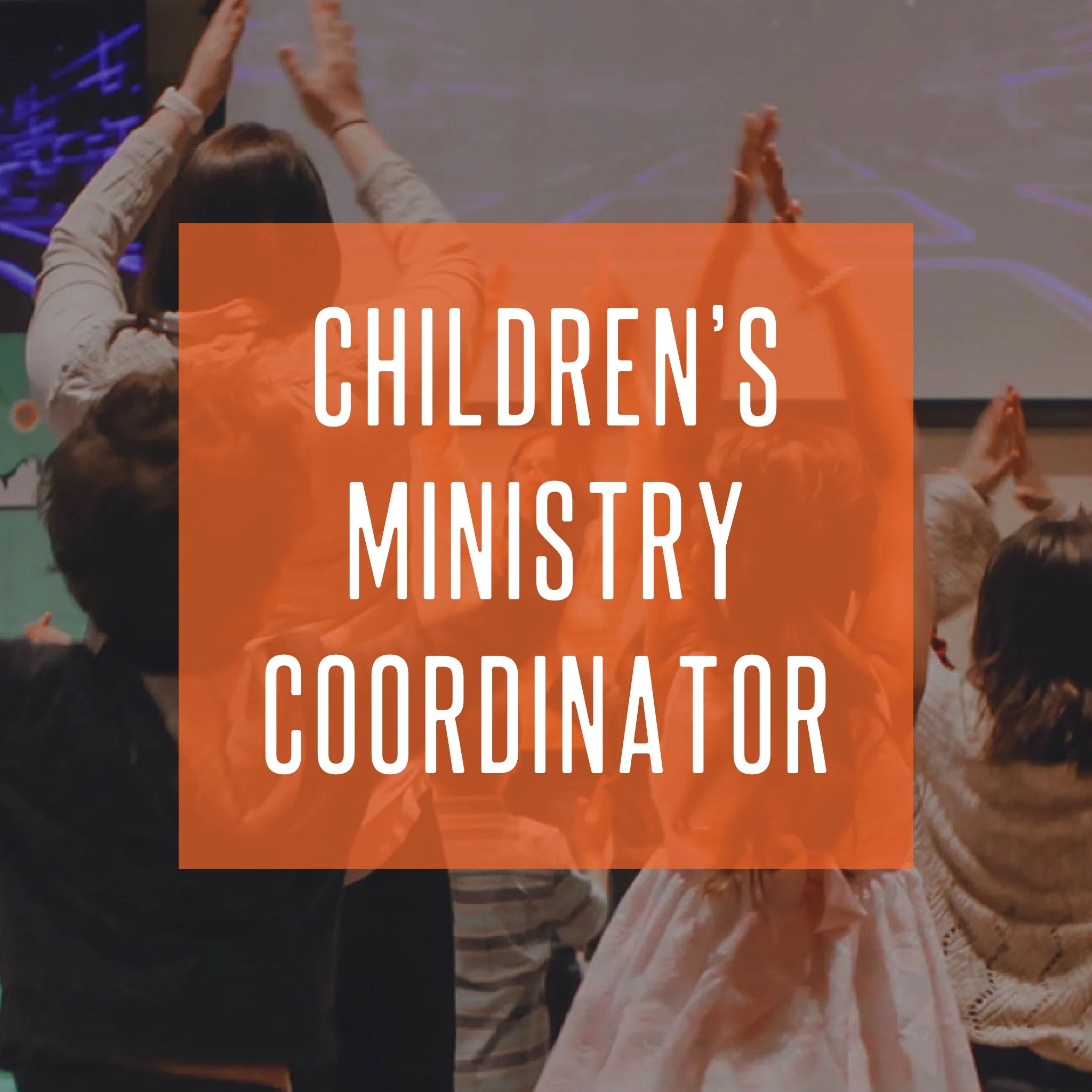 Childrens Coordinator — Jesus City Church