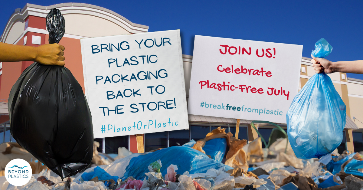 Plastic-Free July: Hold A Supermarket Packaging Take-Back! — Beyond ...