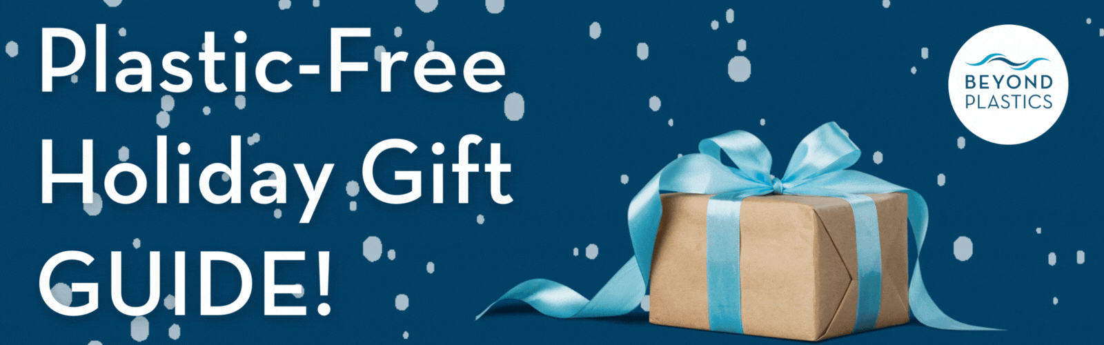Your Guide To Plastic-Free Holiday Gifts! — Beyond Plastics - Working ...